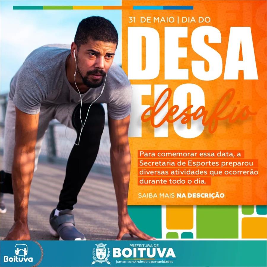 31 de Maio || Dia do Desafio - Prefeitura de Boituva