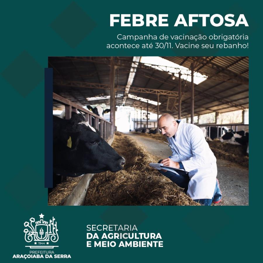 Campanha Contra a Febre Aftosa - Prefeitura de Araçoiaba da Serra